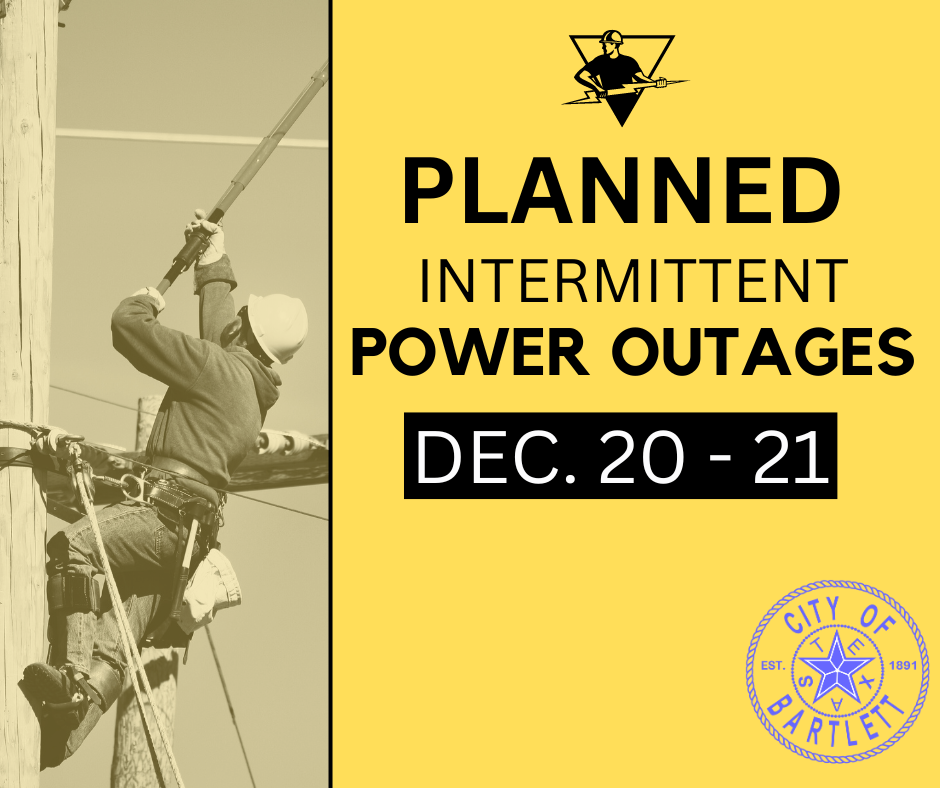 Dec 20-21: Extended Power Outages | Bartlett Texas